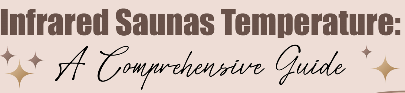 Infrared Saunas Temperature: A Comprehensive Guide - Infograph - Inside ...
